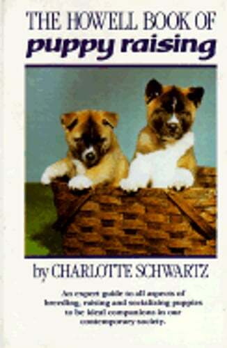 The Howell Book of Puppy Raising by Charlotte Schwartz: Used ...