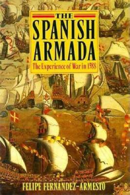 The Spanish Armada: The Experience of War in 1588 - Hardcover - GOOD ...