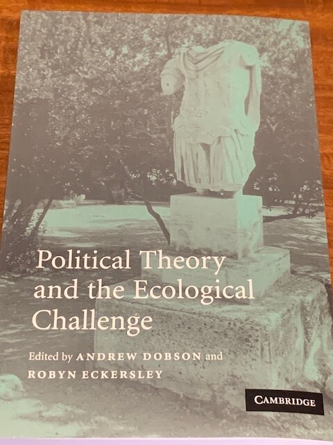 Political Theory And The Ecological Challenge – Andrew Dobson, Robyn ...