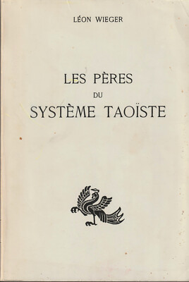 LES PÈRES DU SYSTÈME TAOISTE. LAO-TZEU. LEI-TZEU. TCHOANG-TZEU. LÉON ...