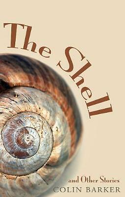 The Shell and Other Stories by Colin Barker (Paperback, 2016) for sale ...