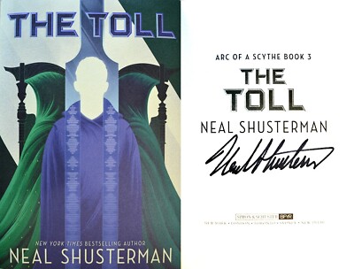 Neal Shusterman~PERSONALLY SIGNED~The Toll~1st/1st! Arc of the Scythe ...