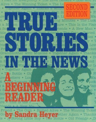 True Stories in the News: A Beginning Reader by Sandra Heyer ...