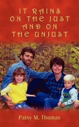 It Rains on the Just and on the Unjust by Patsy M. Thomas (English) Paperback Bo 9781403394613| eBay
