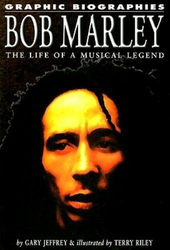 Bob Marley: The Life of a Musical Legend (Graphic Biographies), Jeffrey ...