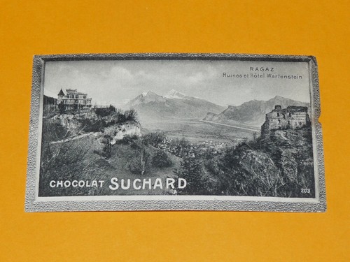 CHROMO 1900-1910 CHOCOLAT SUCHARD NEUCHATEL SUISSE #203 RAGAZ HOTEL ...