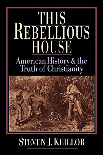 This Rebellious House: American History and the Truth o - Paperback NEW ...
