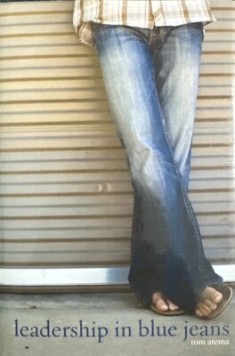 LEADERSHIP IN BLUE JEANS By Tom Atema, HC**Mint Condition** | eBay