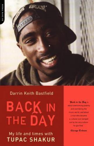 Back in the Day: My Life and Times with Tupac Shakur by Bastfield ...