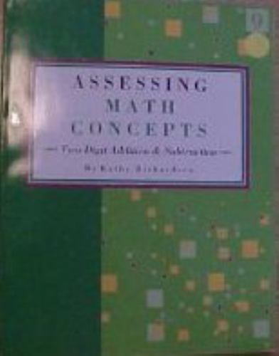 Assessing Math Concepts : Two-Digit Addition & Subtraction by Not ...