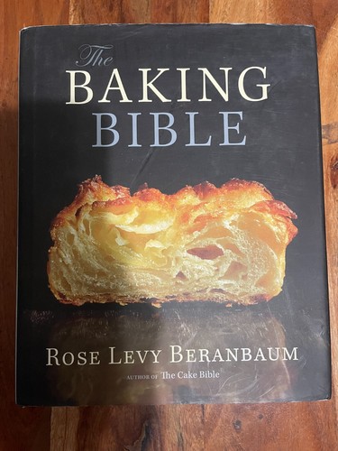 The Baking Bible - Hardcover By Beranbaum, Rose Levy 9781118338612 | eBay