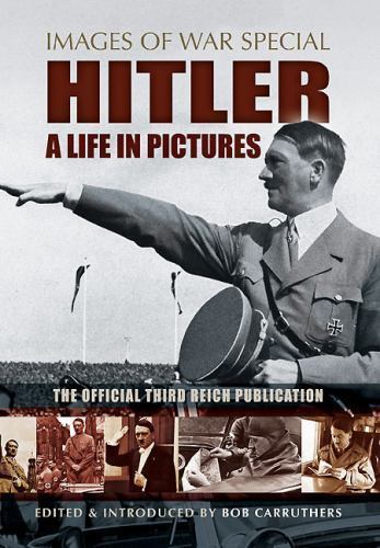 Hitler - a Life in Pictures by Bob Carruthers (2014, Trade Paperback ...
