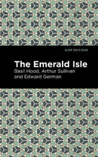 Arthur Sullivan Edward German The Emerald Isle (Poche) Mint Editions ...