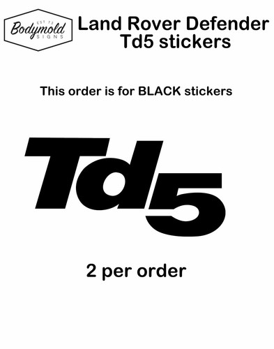 Land Rover Defender Td5 decals/stickers BLACK 2 per order SIZE 110mm x ...