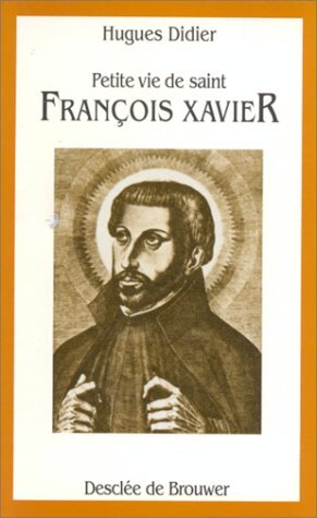 Petite vie de saint Francois Xavier de Hugues Didier | eBay