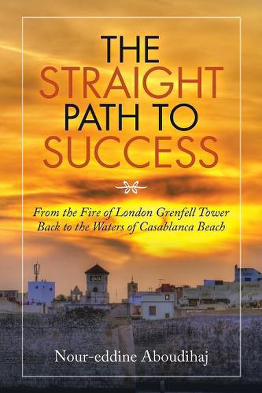 The Straight Path to Success: From the Fire of London Grenfell Tower ...