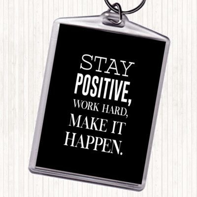 Black White Stay Positive Quote Bag Tag Keychain Keyring | eBay UK