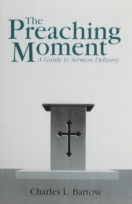 The Preaching Moment: A Guide to Sermon Delivery 9780787212520 | eBay.de