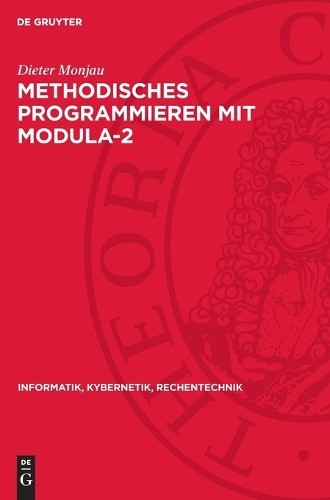 Dieter Monjau Methodisches Programmieren Mit Modula-2 (Hardback) (US IMPORT) 9783112773185 ...