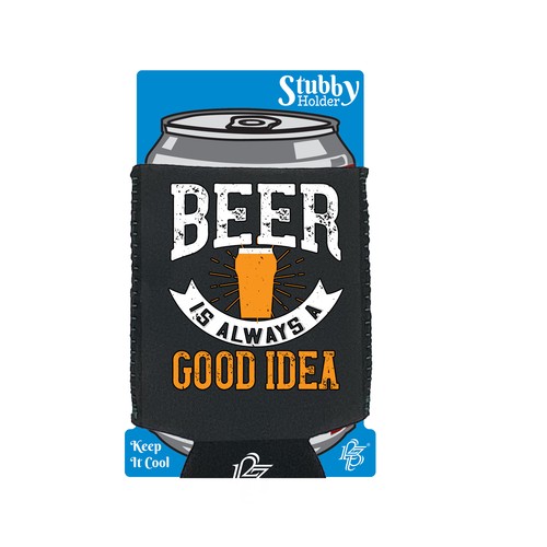 Beer Is Always Good Idea - Funny Holders Novelty Stubby Holder | eBay