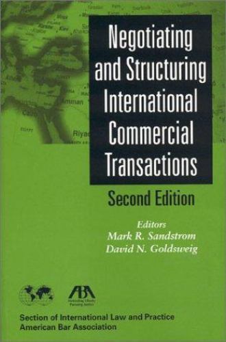 Negotiating and Structuring International Commercial Transactions by ...