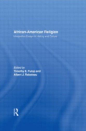 African-American Religion : Interpretive Essays in History and Culture ...