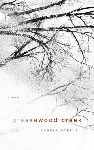 Greasewood Creek by Steele, Pamela 9781582437705 | eBay
