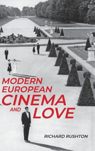 Richard Rushton | Modern European cinema and love | Buch | Englisch ...