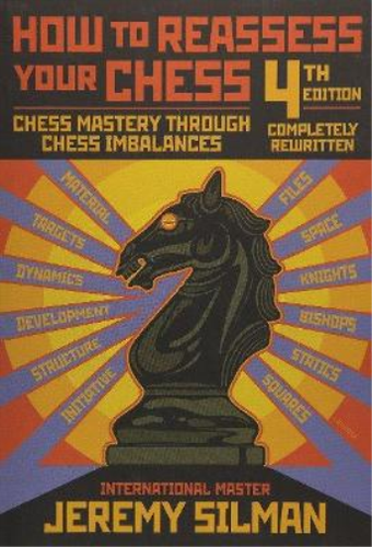 Jeremy Silman How to Reassess Your Chess (Paperback) 9781890085131 | eBay