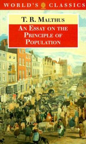 An Essay on the Principle of Population (The Worlds Classics) - GOOD ...