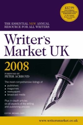 Writer's Market UK 2008: The Essential New Annual Resource for All ...