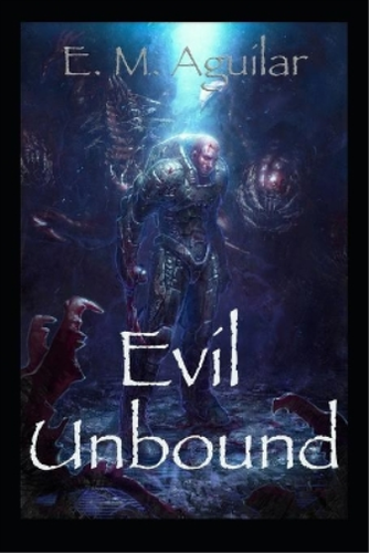 E M Aguilar Evil Unbound (Poche) Pandora | eBay