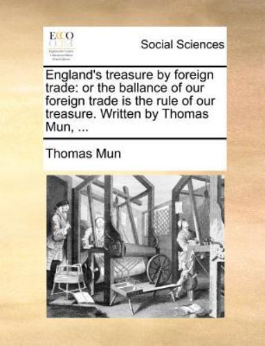England's treasure by foreign trade: or the ballance of our foreign ...