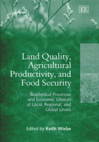 Land Quality, Agricultural Productivity, and Food Security ...