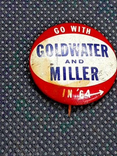 Vintage 1964 Campaign Button, Go With Goldwater and Miller in '64 ...