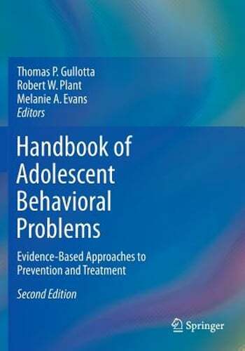 Handbook of Adolescent Behavioral Problems: Evidence-Based Approaches ...