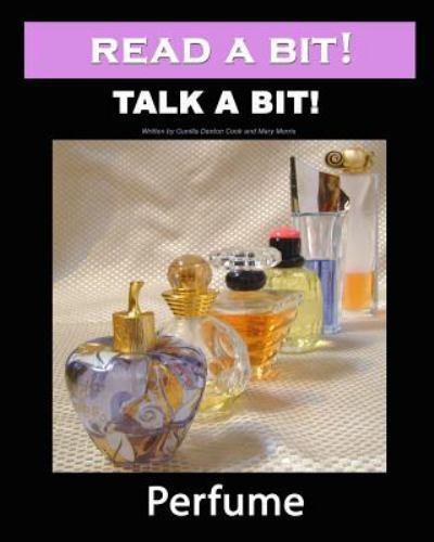 Read a Bit! Talk a Bit! : Perfume by Gunilla Denton-Cook and Mary ...