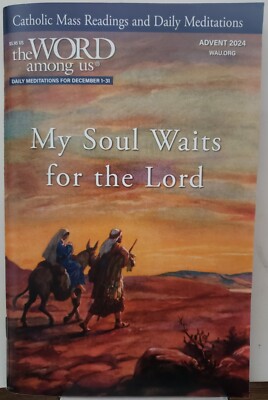 The Word Among Us Daily Meditations advent 2024 My Soul Waits for the ...