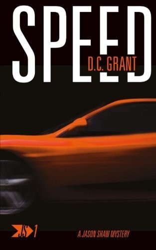 SPEED: JS 1 A JASON SHAW MYSTERY (JASON SHAW MYSTERY By D C Grant **BRAND NEW** 9780473321161| eBay
