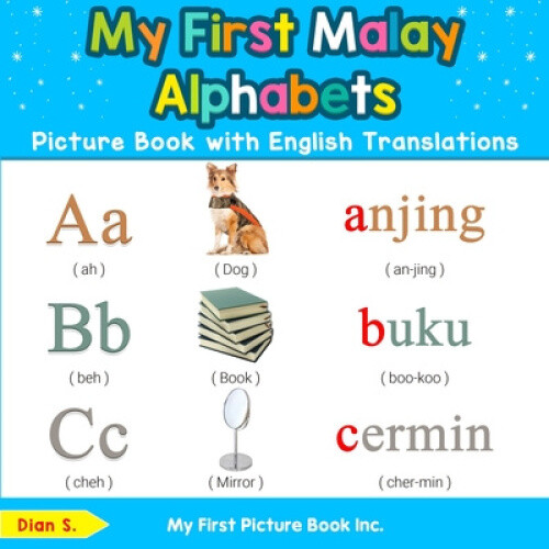 My First Malaysian Malay Alphabets Picture Book with English ...
