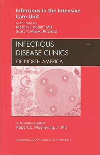 The Clinics: Internal Medicine Ser.: Infections in the Intensive Care ...