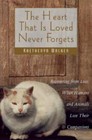 The Heart That Is Loved Never Forgets: Recovering from Loss: When ...