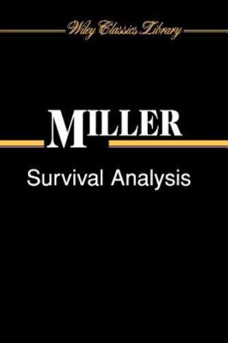 Wiley Classics Library: Survival Analysis by Rupert G. Miller Jr. (1998 ...