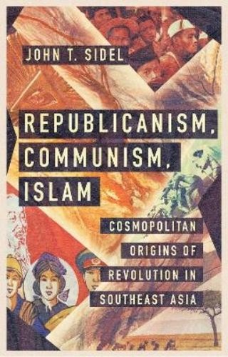 John T. Sidel Republicanism, Communism, Islam (Copertina rigida ...