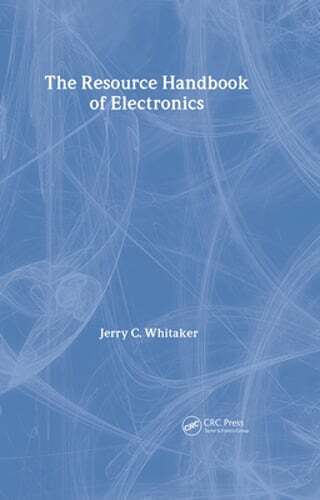 The Resource Handbook of Electronics by Jerry C Whitaker: Used ...