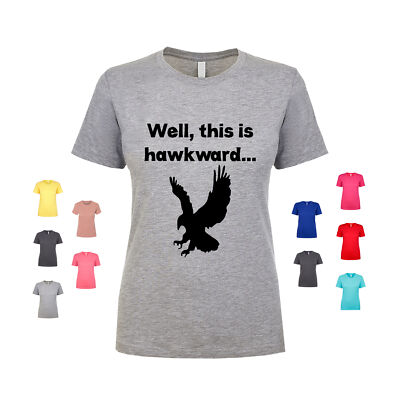 Well This Is Hawkward hawk bird falcon pun fly feathers wings Women's T ...