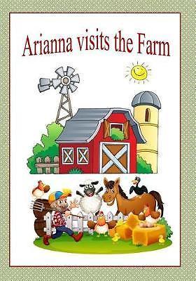 Arianna Visits the Farm by Katie Sheffield (Paperback / softback, 2017 ...