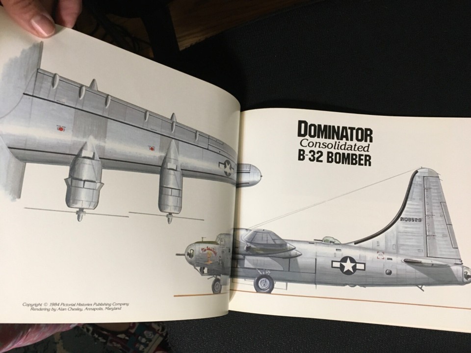 DOMINATOR Story of the Consolidated B-32 Bomber Harding & Long Aircraft ...