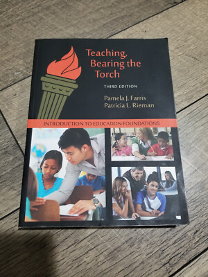 Teaching, Bearing the Torch : Introduction to Education Foundations by ...