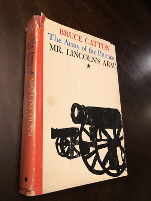 The Army of the Potomac: Mr. Lincoln's Army by Bruce Catton | eBay